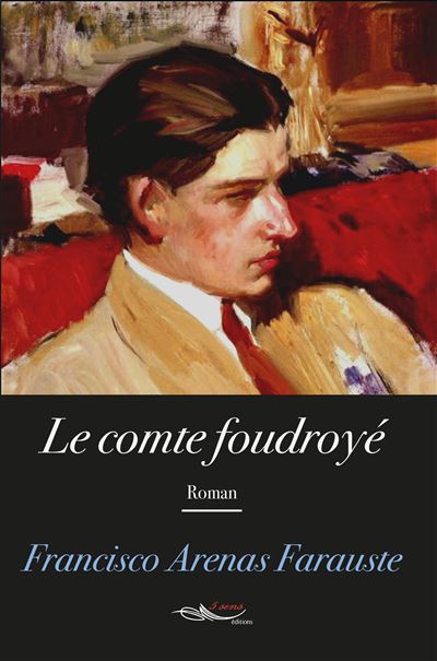 Le comte foudroyé · Francisco Arenas Farauste – Livr'escapades